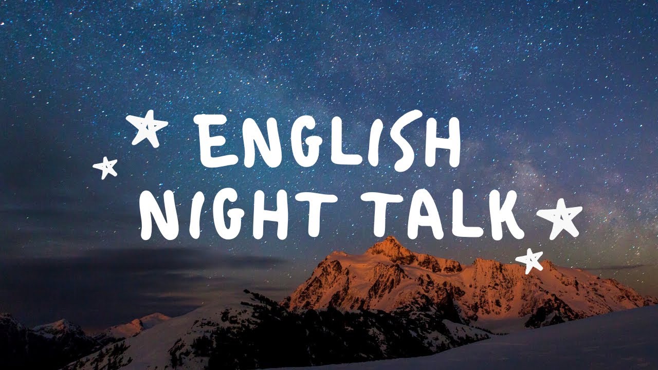 English Night Talk | 7th Grade - YouTube