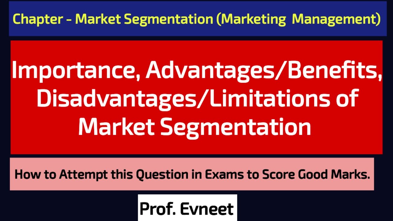 Importance, Advantages and Disadvantages of Market Segmentation in ...