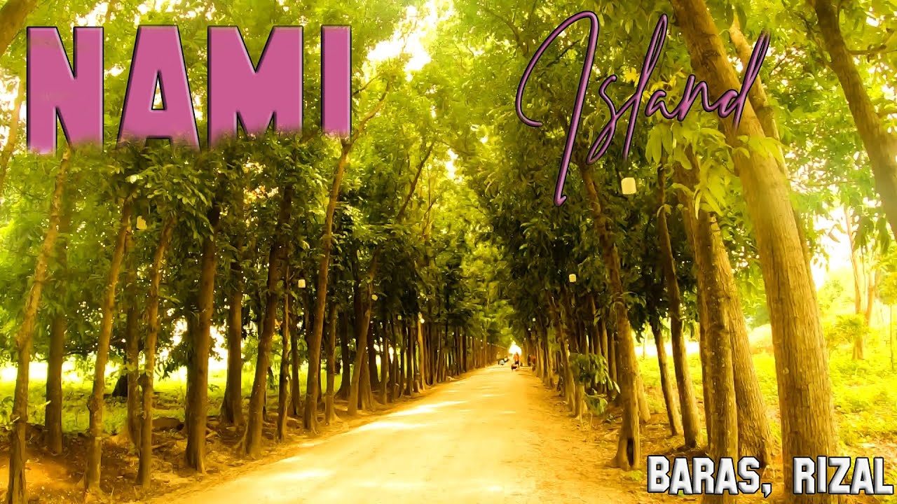 NAMI ISLAND LOOKS OF BARAS RIZAL I CAIÑA RANCH_MAY 2022 - YouTube