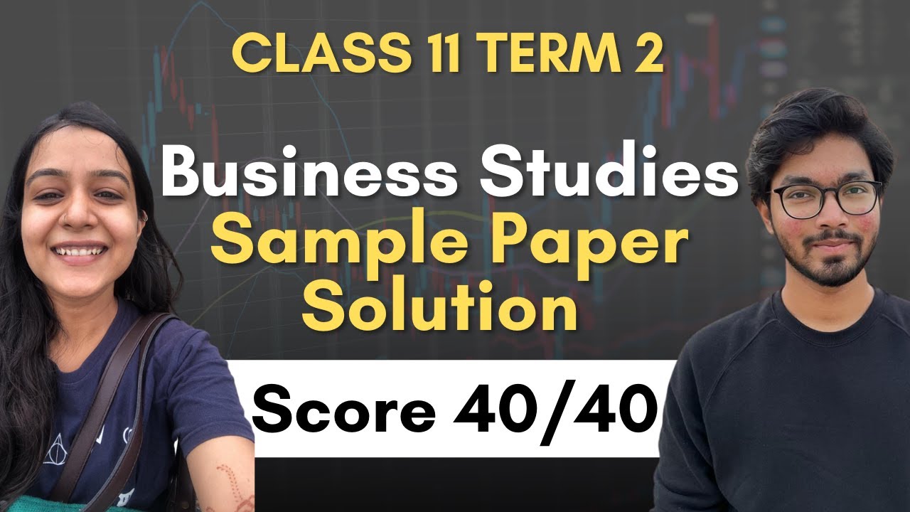 Business Studies Sample Paper Solution | CBSE Class 11 Term 2 Commerce ...