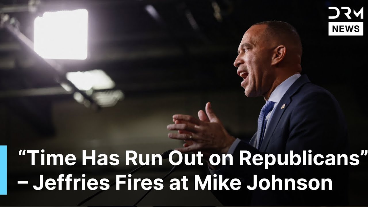 Jeffries Slams Mike Johnson: “Bending the Knee to Trump” | DRM News ...