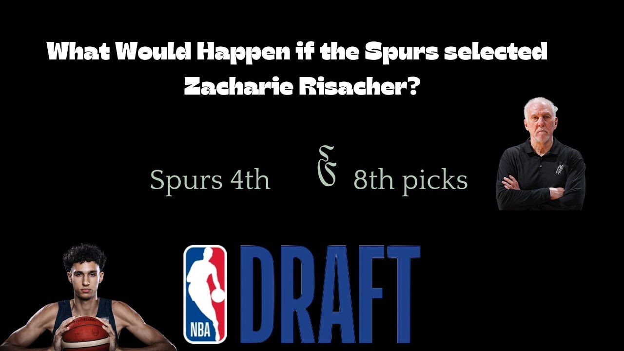 What Will Happen if the Spurs Selected Zacharie Risacher 8th overall in ...