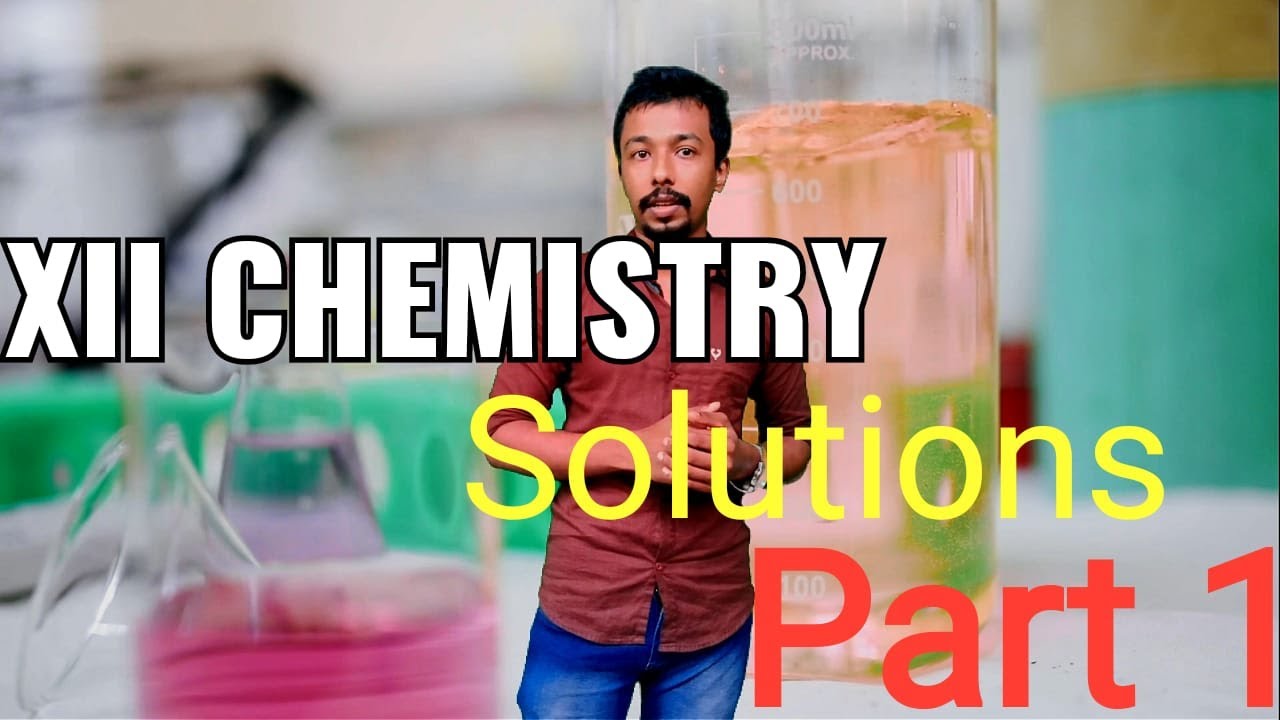 XII Chemistry/unit-2-Solutions/ "Part 1" - Introduction , Mixtures,Type ...