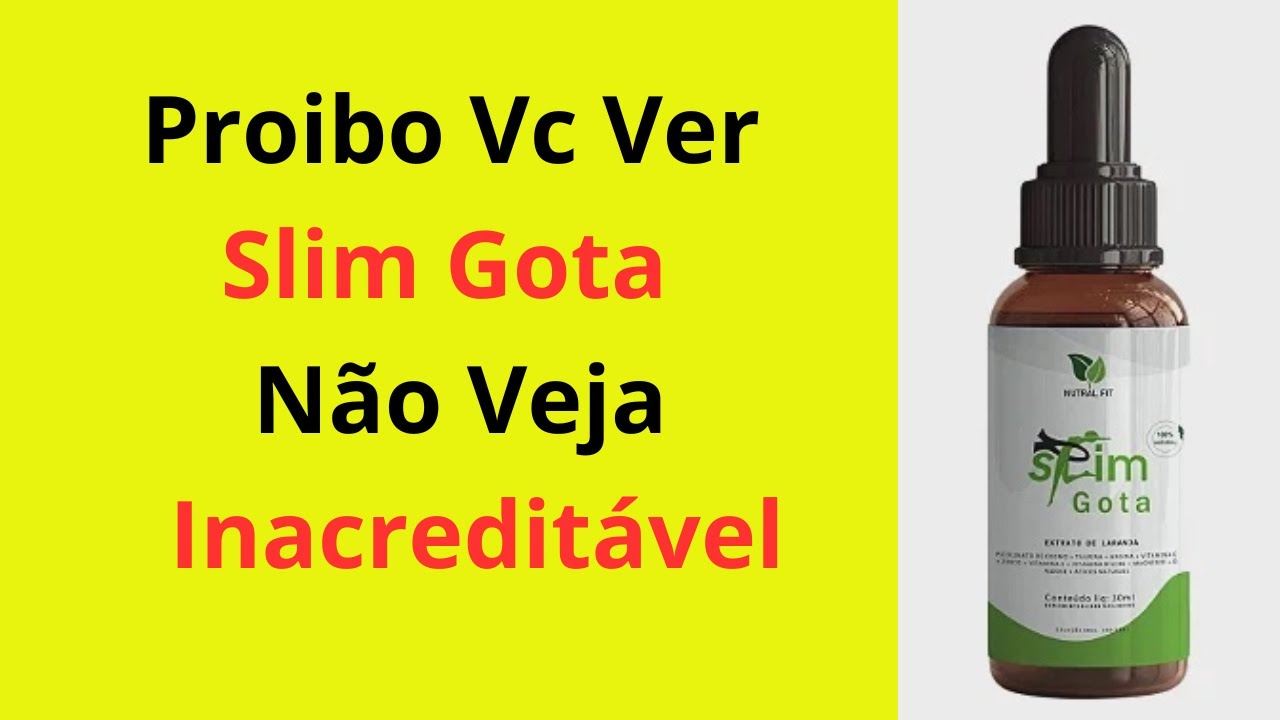 Slim Gota Funciona Mesmo?Onde Comprar Slim Gota Original?Como Usar Slim ...