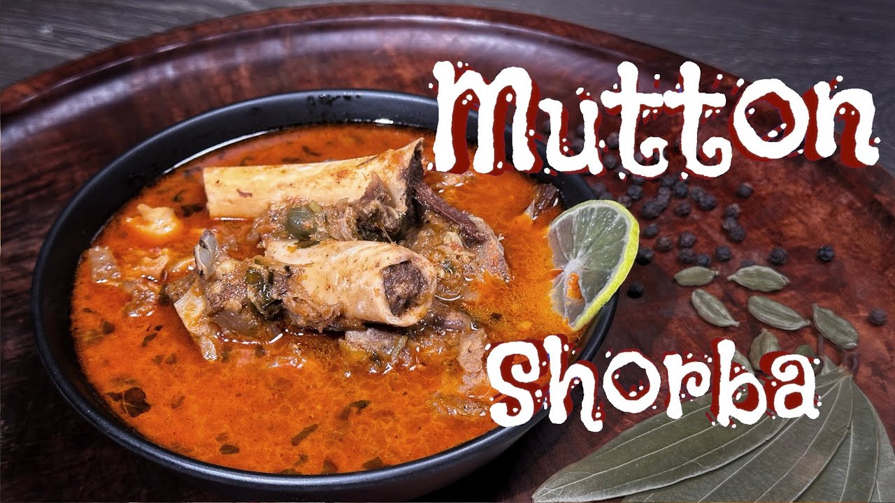 Mutton Shorba Recipe | Mutton Soup | Mutton Bone Soup | Quisines Qasino ...