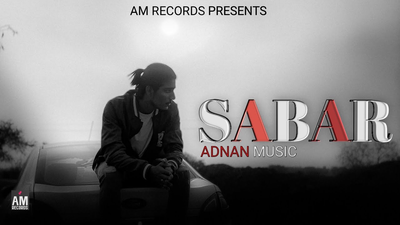 ADNAN MUSIC - SABAR ( OFFICIAL MUSIC VIDEO ) - YouTube