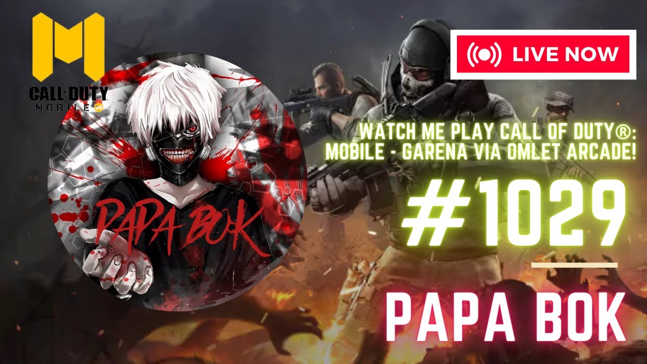 PAPA BOK | Call of Duty: Mobile | Watch me play Call of Duty®: Mobile - Garena via Omle ...