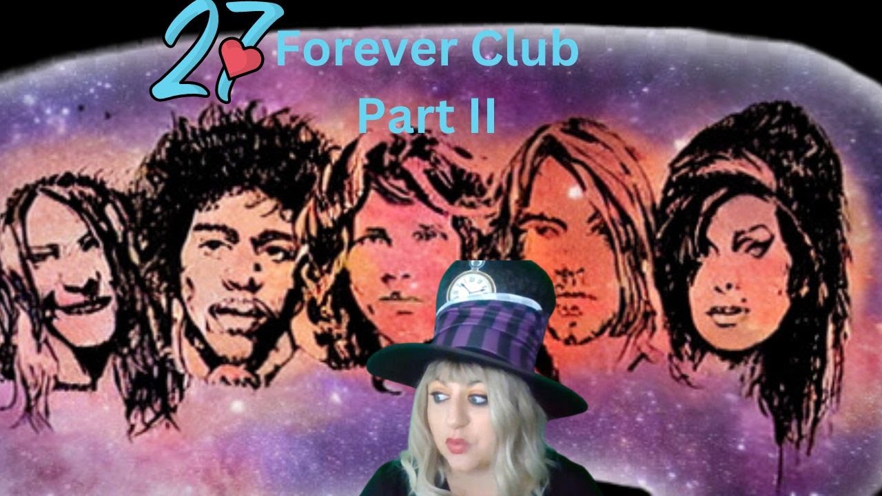 The 27 Club Part II - YouTube