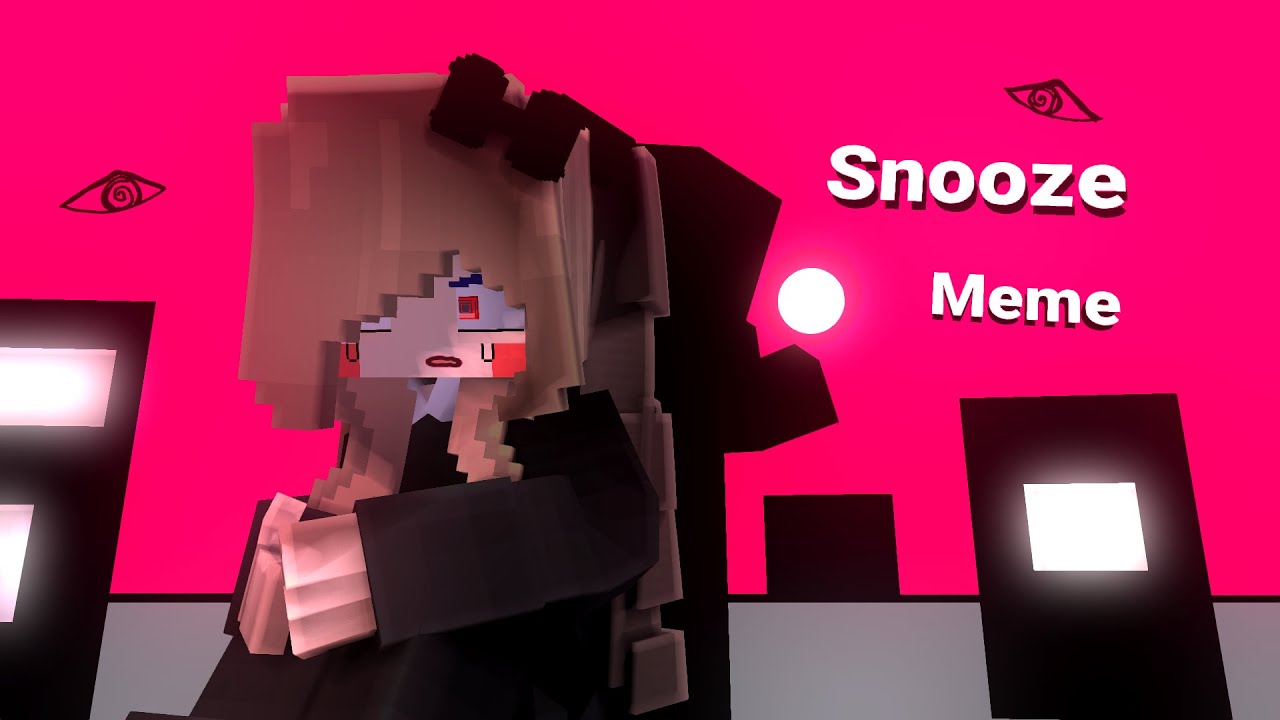 Snooze Meme⚠️Flash warning Minecraft Animation = 【13+】📌 - YouTube