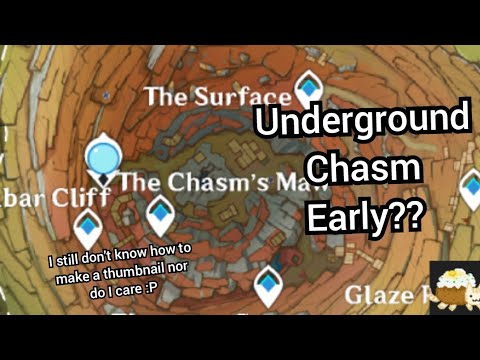 Can you get to the underground part of the chasm in Genshin early ...