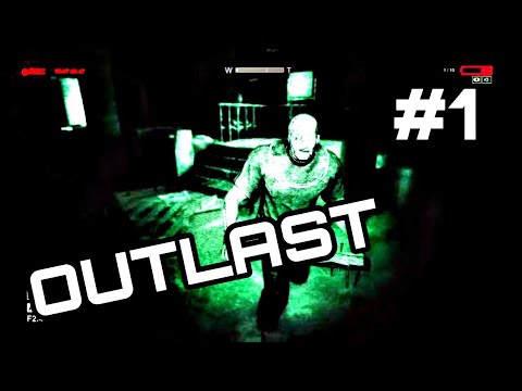 OUTLAST GAMEPLAY PART 1 - YouTube