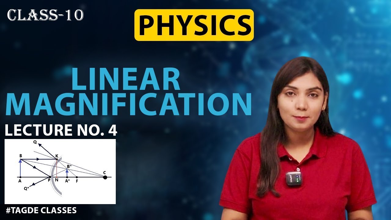 CLASS:-10 | Linear magnification |{ Lec:-4 } Physics - YouTube