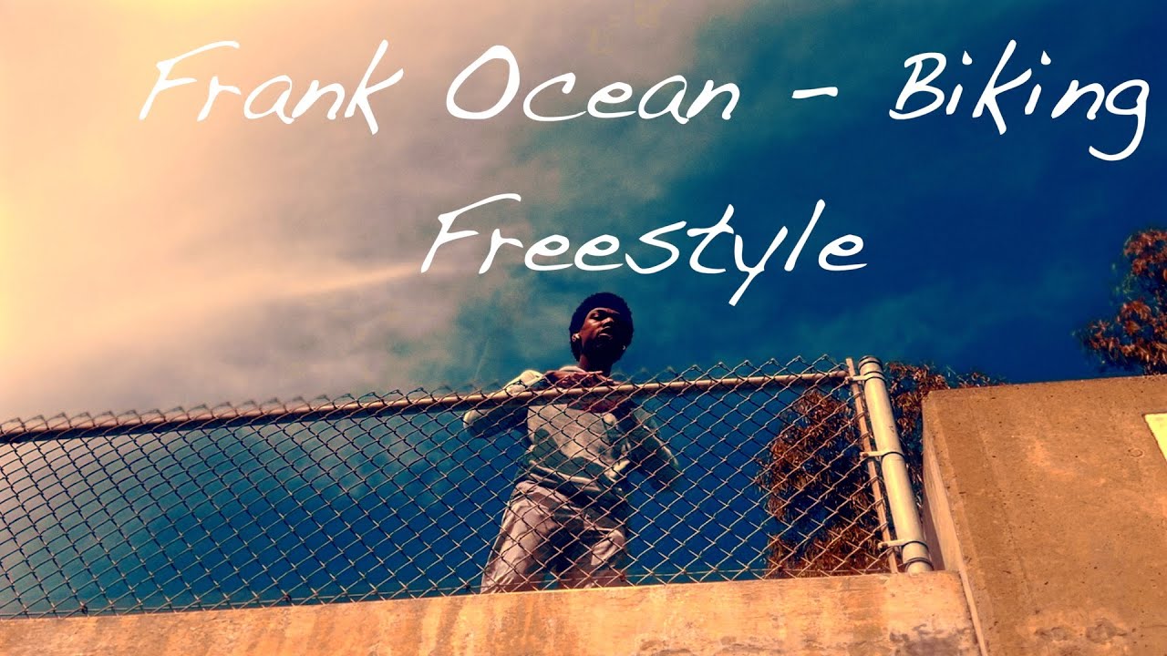 Frank Ocean - Biking Freestyle - YouTube
