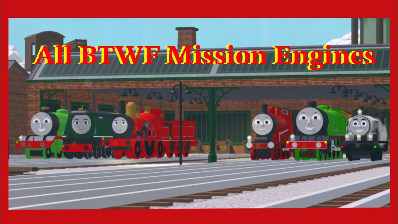 All BTWF Mission Engines - YouTube