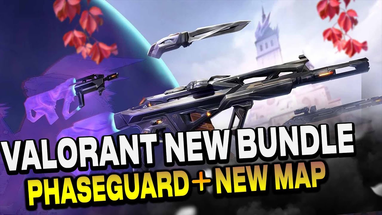 VALORANT NEW BUNDLE PHASEGUARD GAMEPLAY LEAKED ⚠️ VALORANT NEW MAP ...