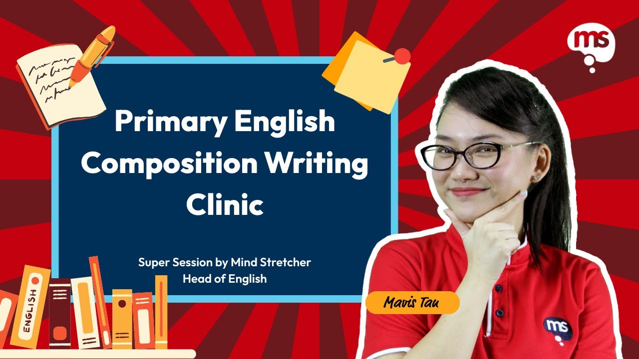 Primary English Composition Writing Clinic with Head of English Mavis ...