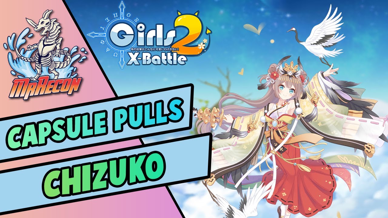 Girls x Battle 2 - Chizuko Capsule Pulls - YouTube