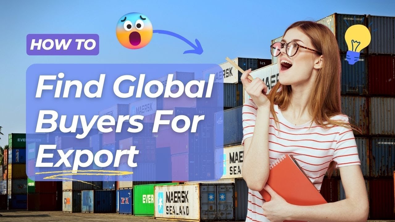 How to Find Buyers for Export? l Find Reliable Global Buyers and ...