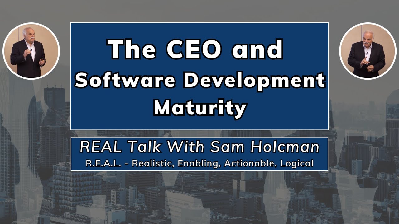 The CEO and Software Development Maturity - YouTube