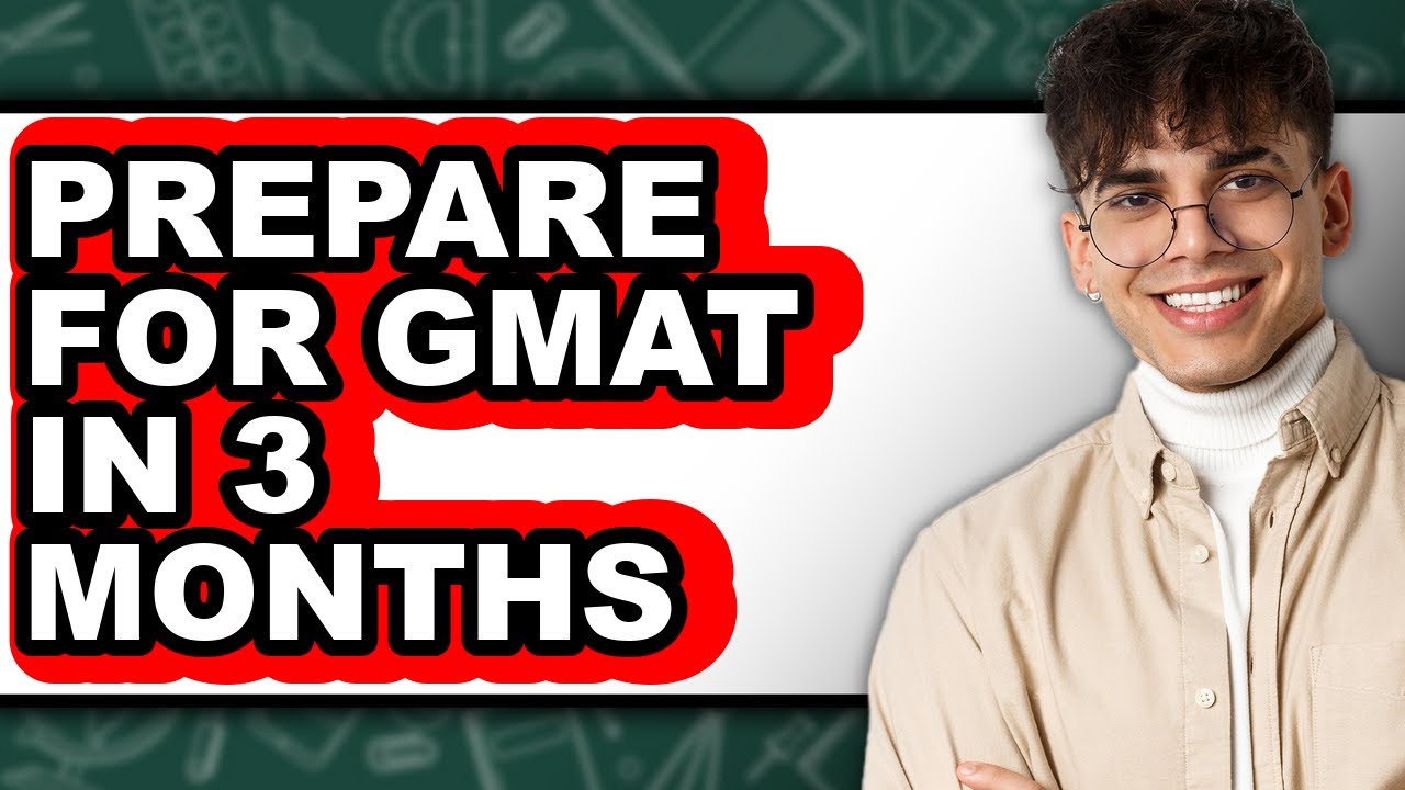 How to Prepare for GMAT in 3 Months (Easy Method) - YouTube