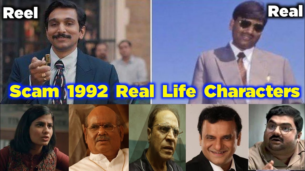 Scam 1992 Reel Vs Real Characters || Real Characters Of Scam 1992 ...