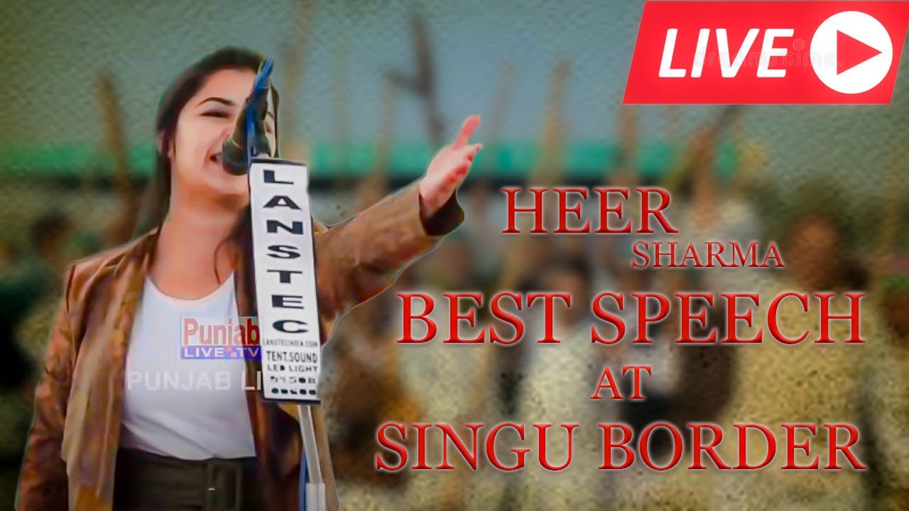 Singhu Border Live, Farmer Protest ||Aggressive Speech by Heer Sharma ...