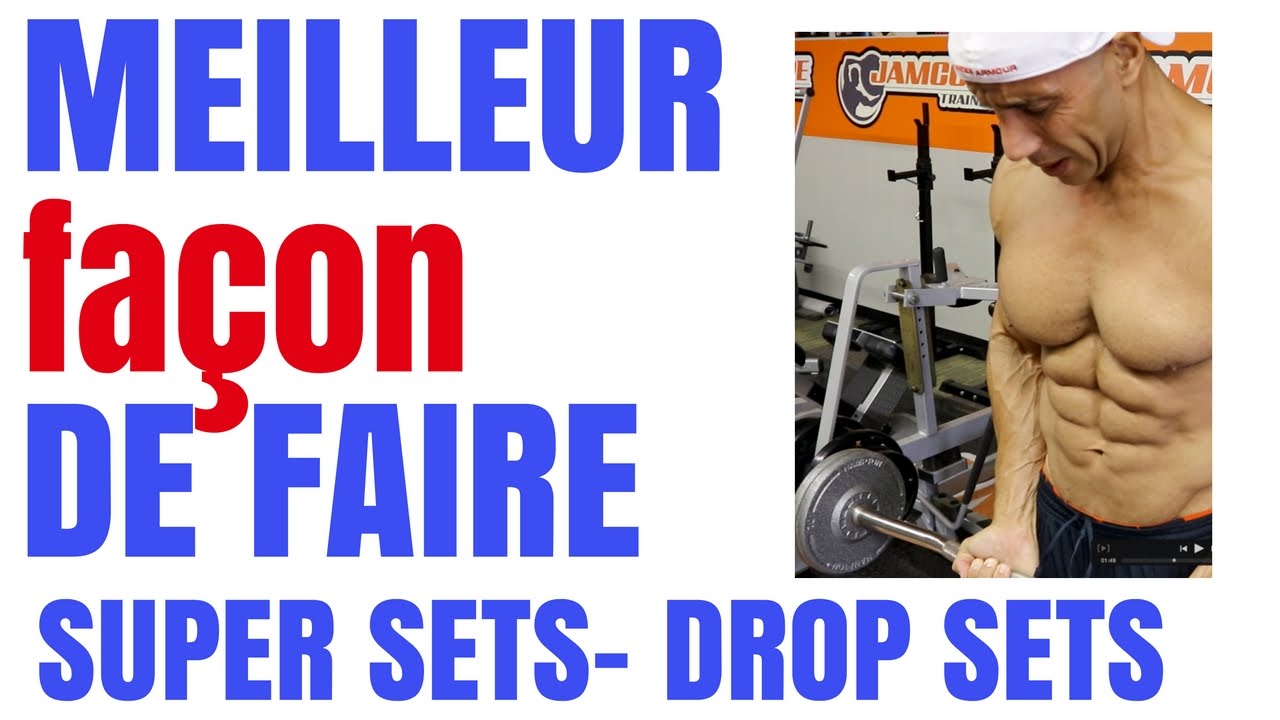 La meilleur façon de faire LES SUPERSETS & DROP SET - YouTube