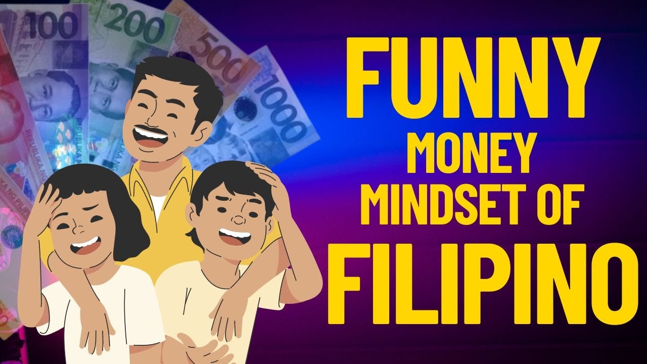 FUNNY MONEY MINDSET OF FILIPINO/FUNNY MONEY BELIEF OF FILIPINO tagalog ...