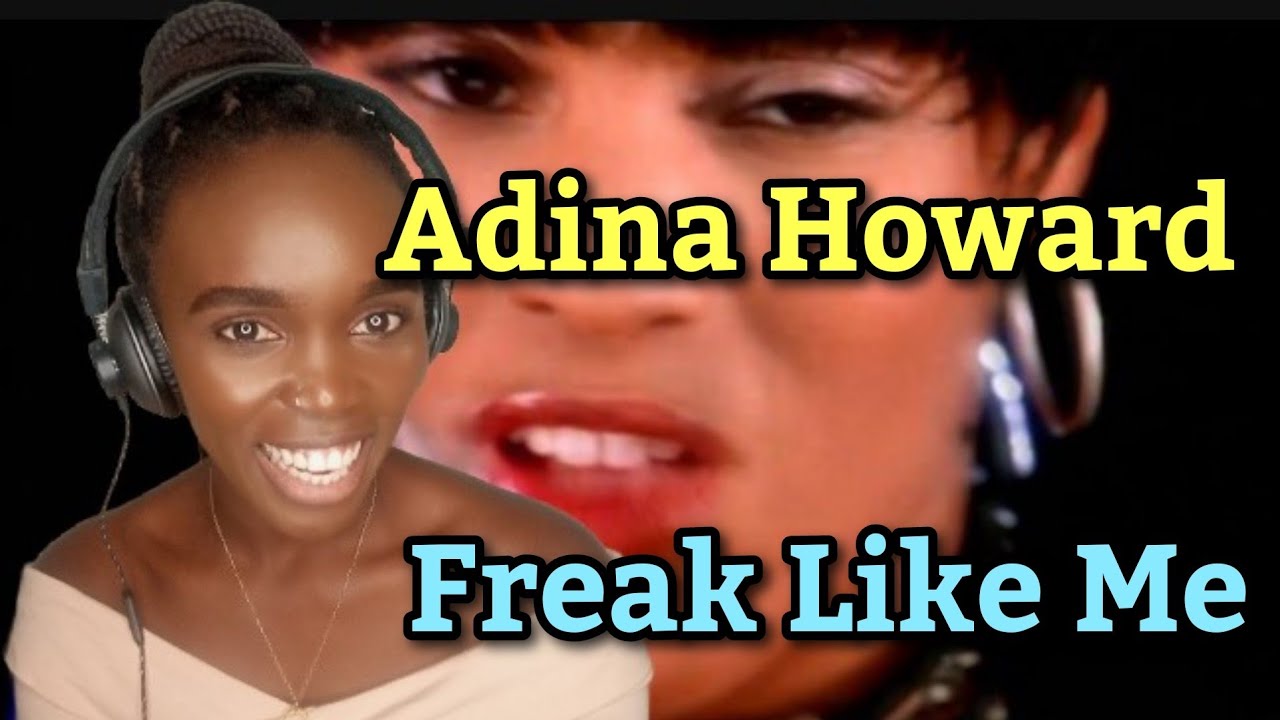 African Girl First Time Hearing Adina Howard - Freak Like Me | REACTION ...