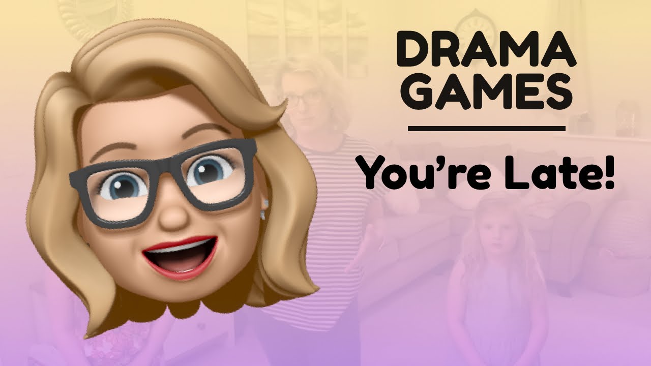 Drama Games - You’re Late! - YouTube
