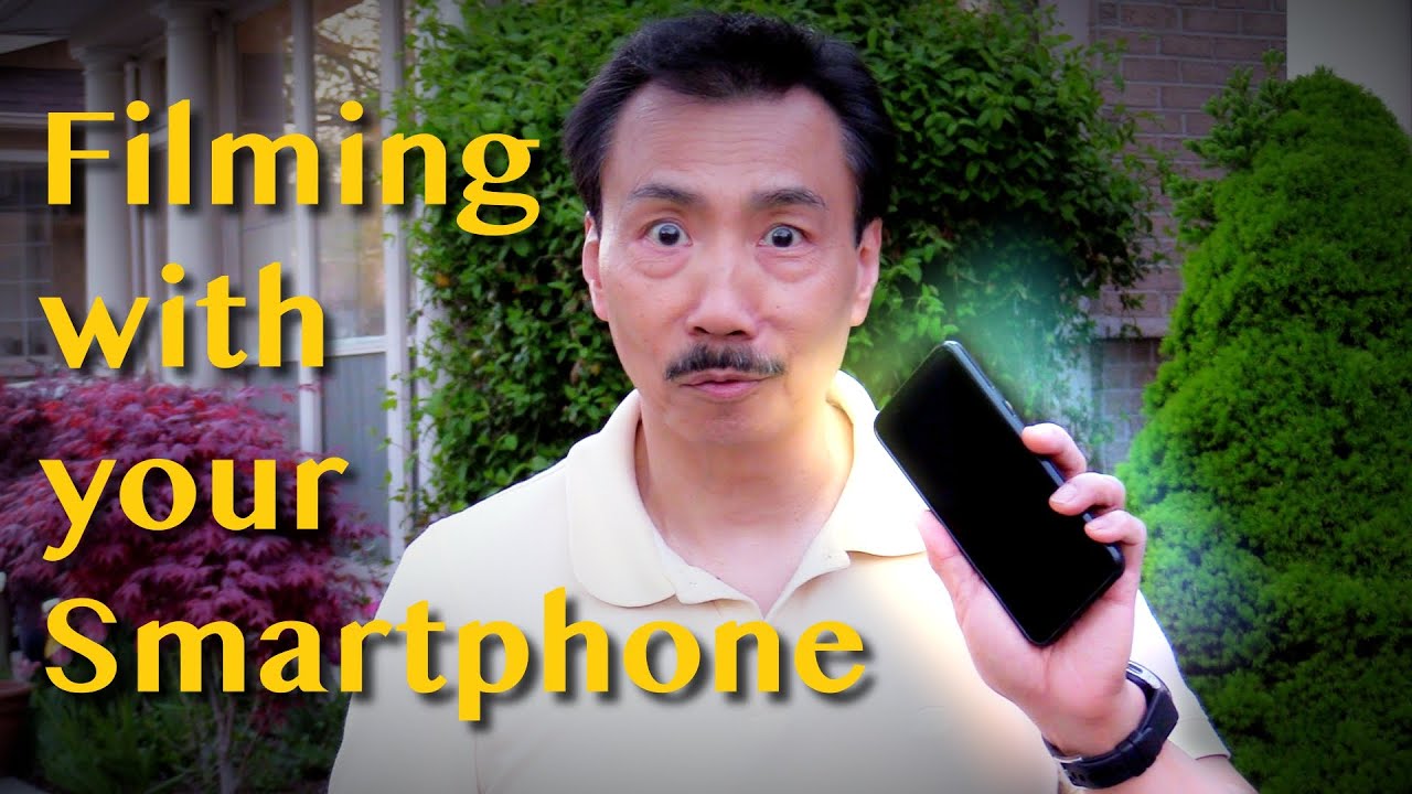 Filming With Your Smartphone - Filming with iPhone - Filming with ...