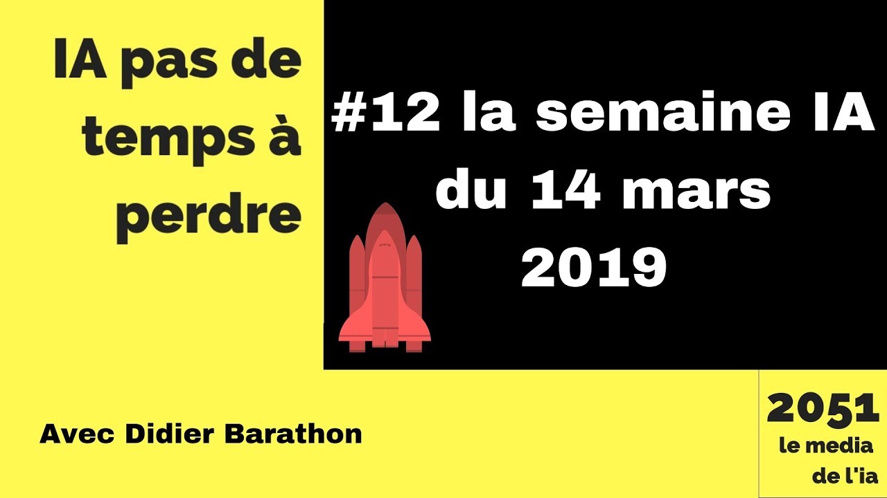 IA pas de temps à perdre #12 - YouTube