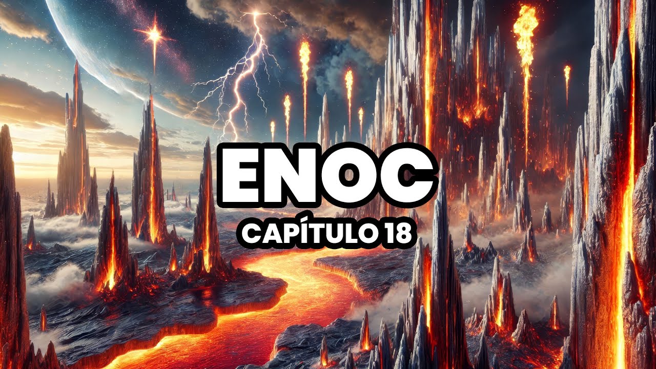 PRIMER LIBRO DE ENOC: EL LIBRO DE LOS VIGILANTES - Capítulo 18 (LIBRO ...