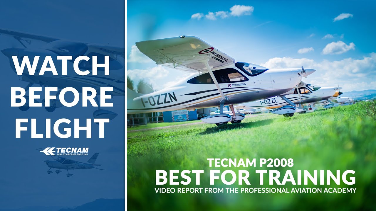 WATCH BEFORE FLIGHT - TECNAM AIRCRAFT IN PROFESSIONAL AVIATION - YouTube