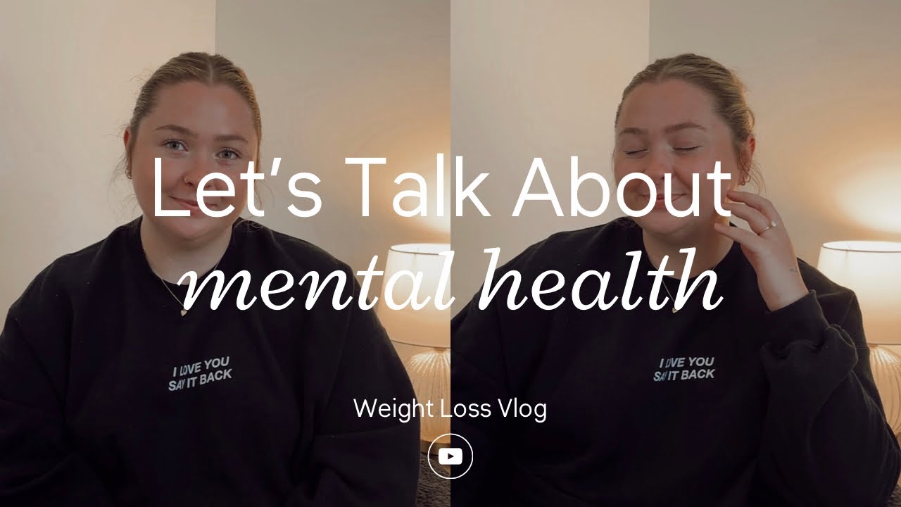 WeightLoss Vlog | mental health moment, anxiety, depression, calorie ...