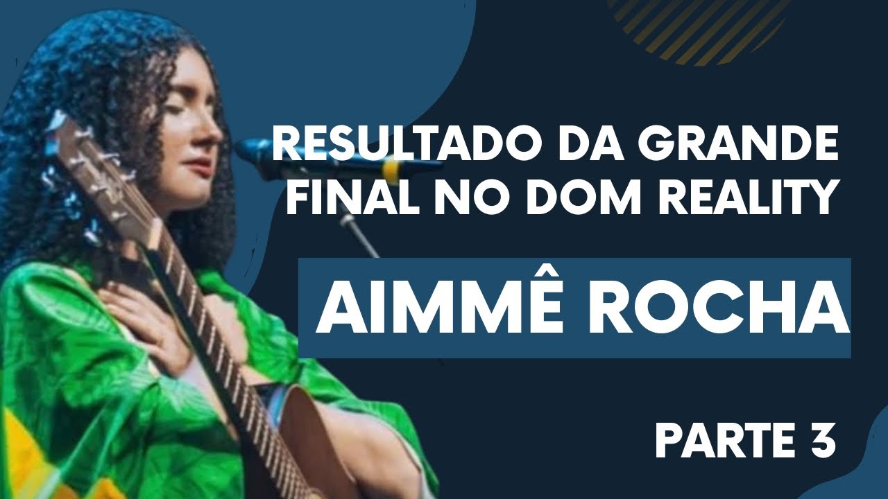FINAL DO DOM REALITY - AIME ROCHA - RESULTADO? #final # ...