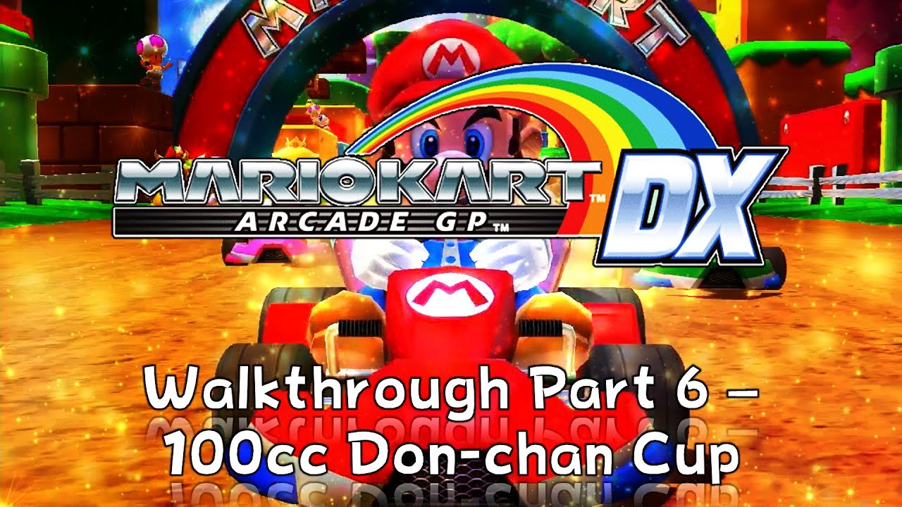 Mario Kart Arcade GP DX Walkthrough Part 6 – 100cc Don-chan Cup - YouTube