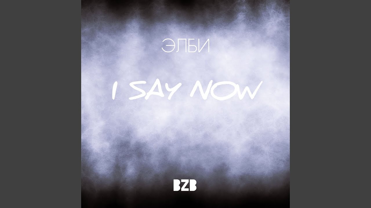 I Say Now - YouTube