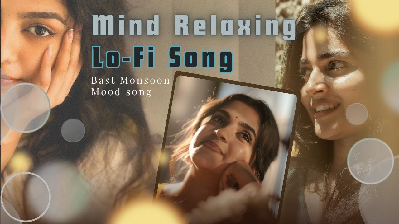 Mind Relaxing lo-fi song || Mashup love Bast lo-fi Monsoon song || good ...