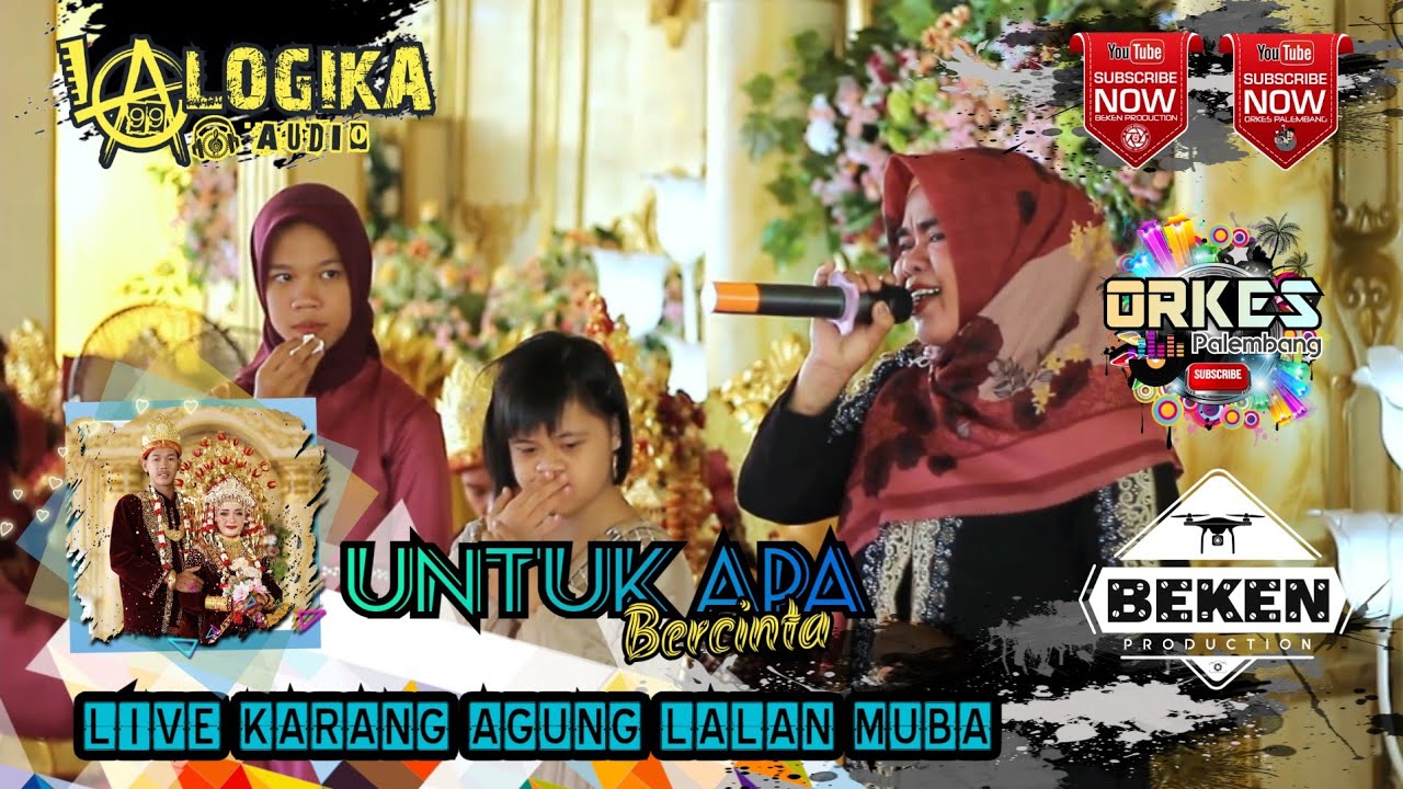 Logika Audio LA 99 | Untuk Apa Bercinta | Live Karang Agung | WD ...