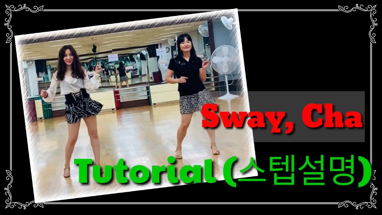 Sway, Cha line dance (Beginner) -TUTORIAL (스텝설명) - YouTube