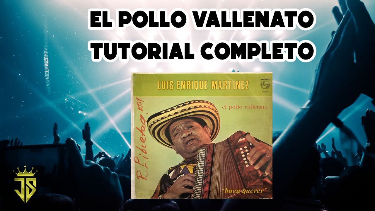 El pollo Vallenato - Luis Enrique Martinez TUTORIAL EN ACORDEÓN por ...