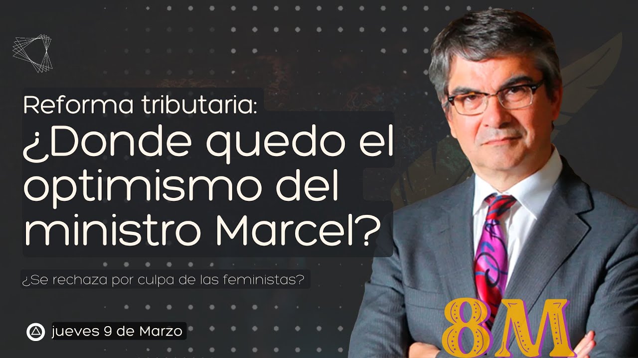 NOTICIAS: ¿Donde quedó el optimismo de Marcel?. 9 marzo - YouTube