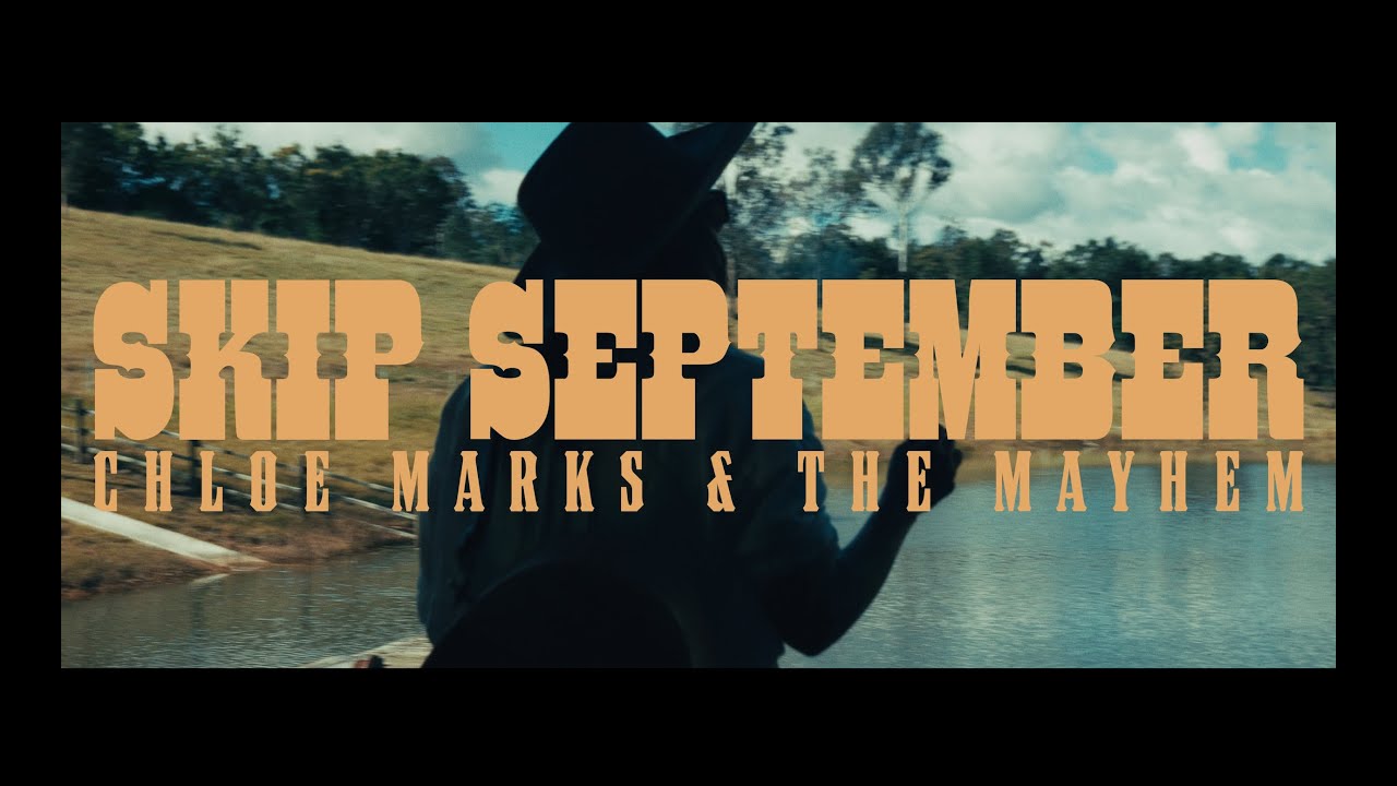 Skip September - Chloe Marks & The Mayhem || OFFICIAL MUSIC VIDEO - YouTube