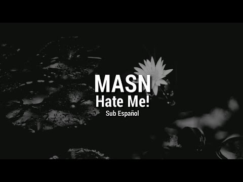 MASN ↬ Hate Me!「Sub Español」 - YouTube
