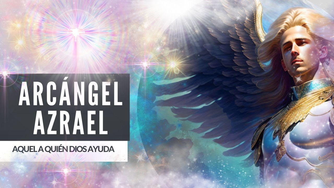 Quien es El Arcángel Azrael? - YouTube