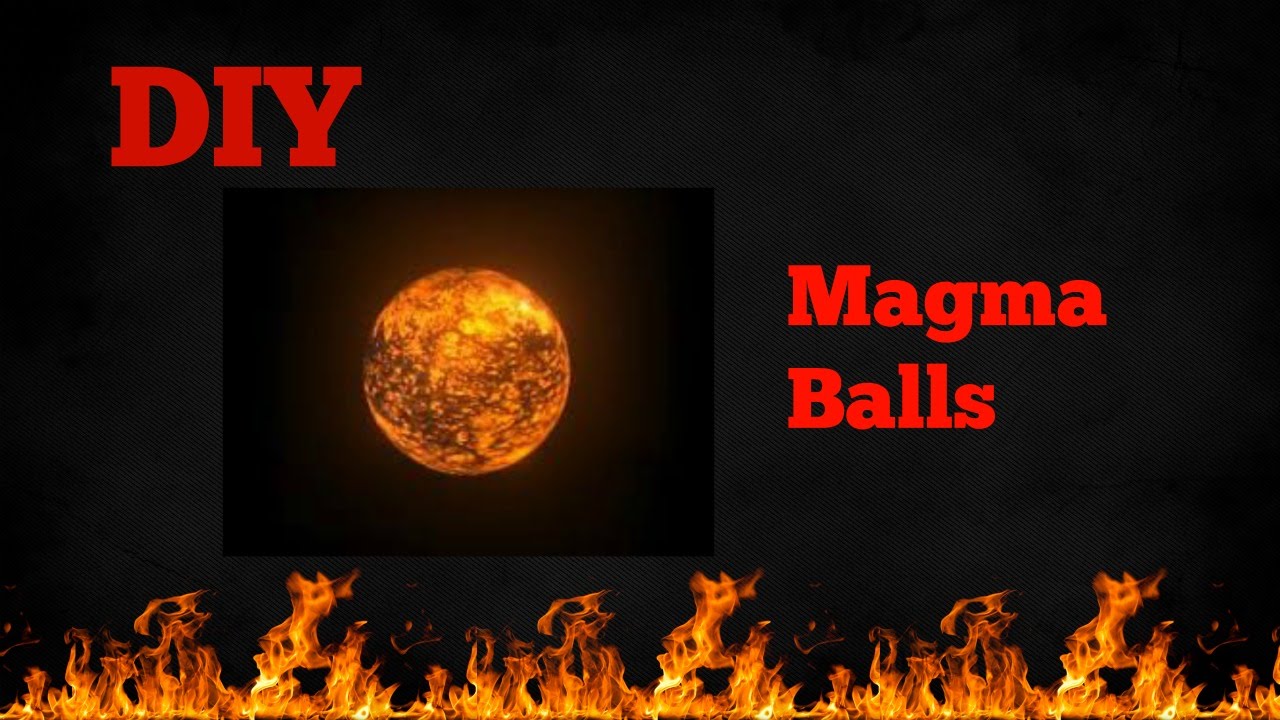 DIY How to make Magma Balls ! - YouTube