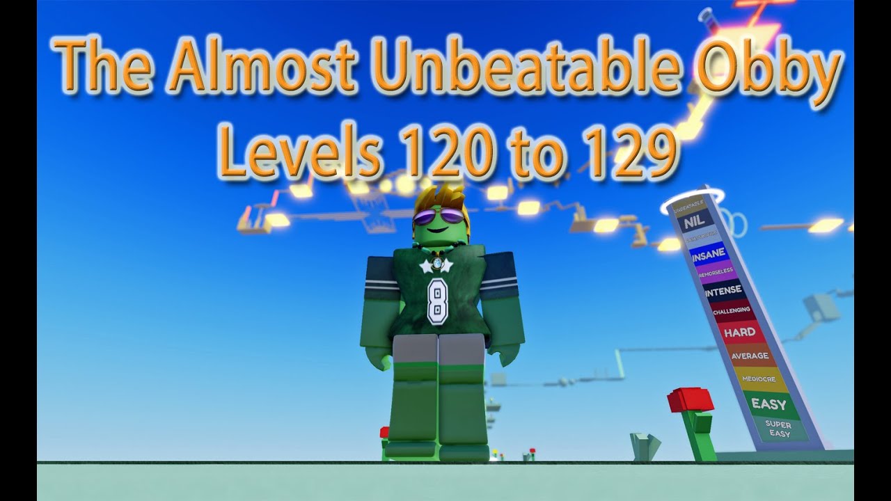 The Almost Unbeatable Obby Levels 120 to 129 - YouTube