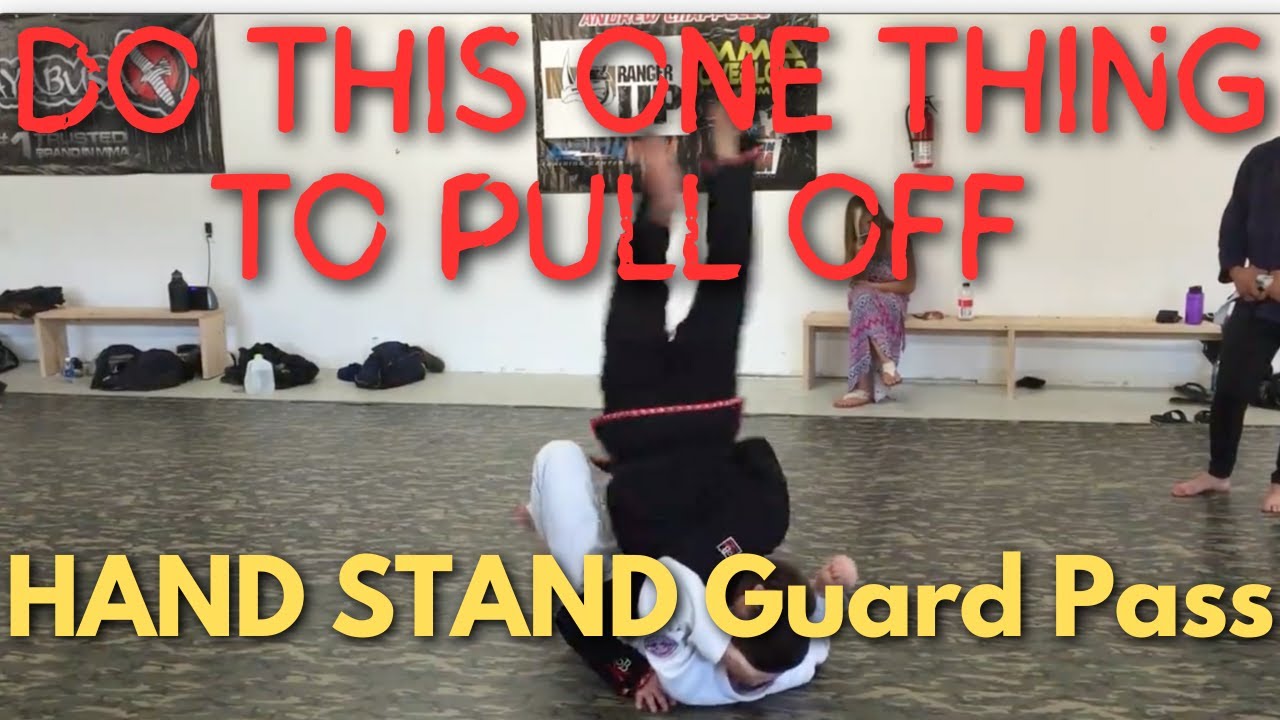 DO THIS ONE THING To Pull Off Hand Stand Guard Pass!!! Brazilian Jiu ...