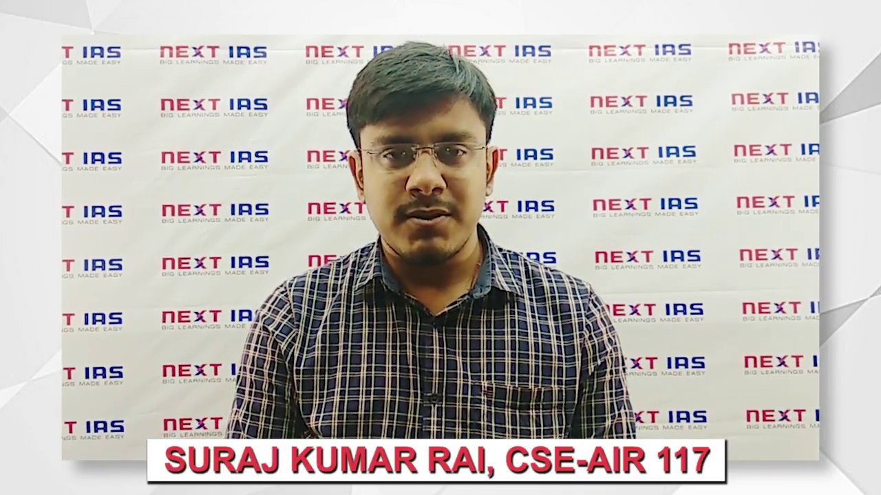 Suraj Kumar Rai Rank 117 Topper's Feedback | UPSC 2017 | NEXT IAS - YouTube